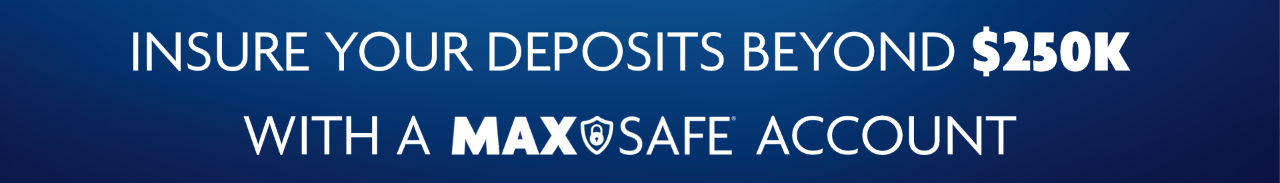 MaxSafe | Lake Forest Bank & Trust Company, N.A.